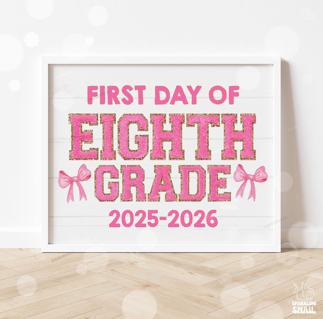 First Day of Eighth Grade Sign Printable Back to School Sign First Day ...