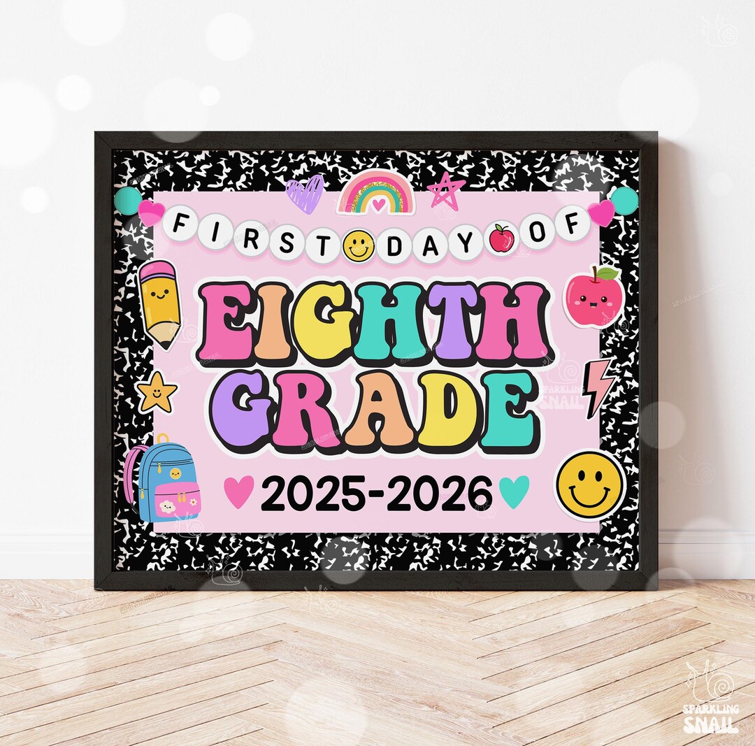 First Day of Eighth Grade Sign Printable Back to School Sign First Day ...