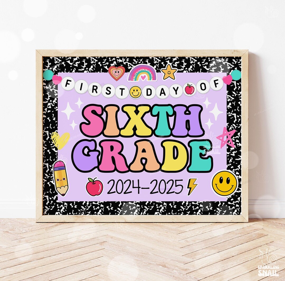 First Day of Sixth Grade Sign Printable Back to School Sign First Day ...