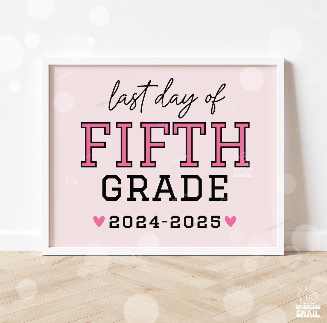 Last Day of Fifth Grade Sign Printable Last Day of School Signs Instant ...
