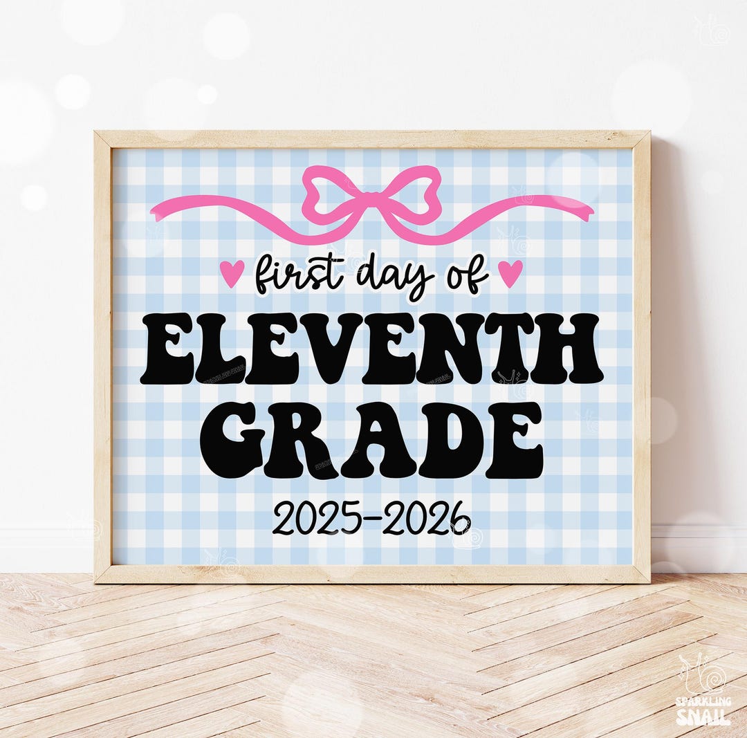 First Day of 11th Grade Sign Printable Back to School Sign First Day of ...