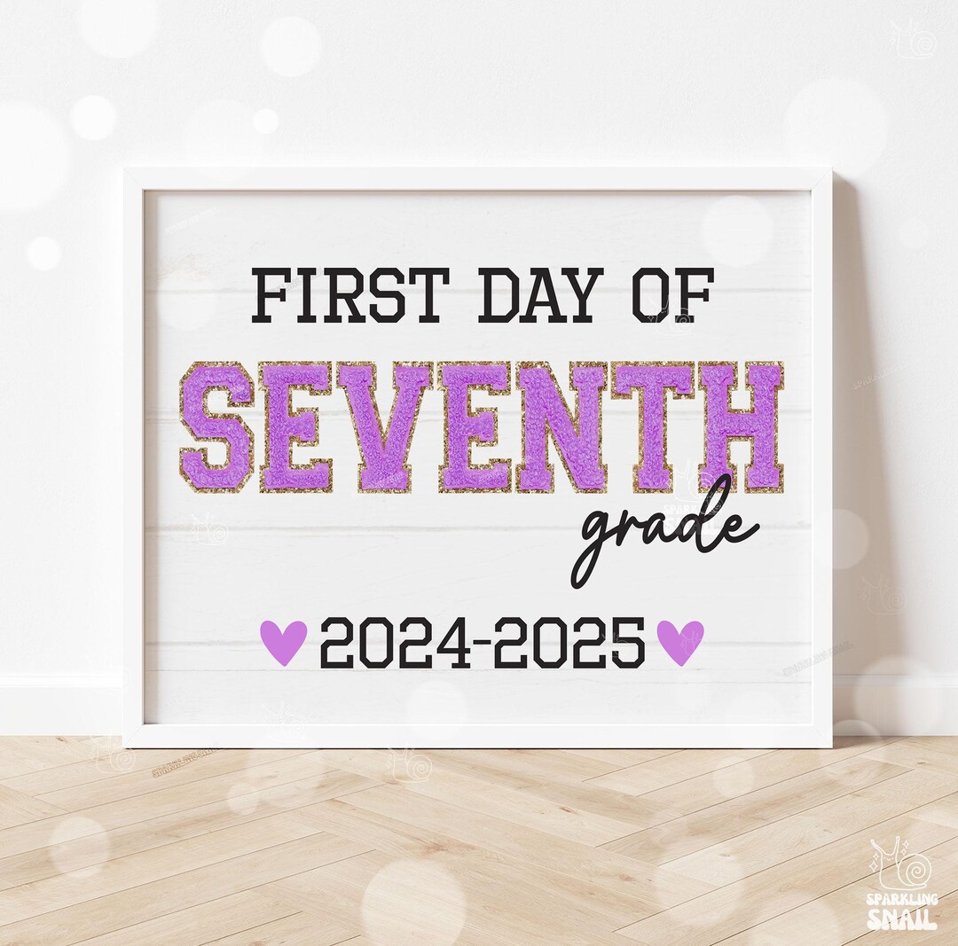 First Day of Seventh Grade Sign Printable Back to School Sign First Day ...