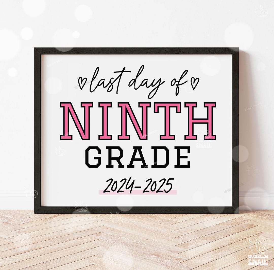 Last Day of 9th Grade Sign Printable Last Day of School Signs Instant ...