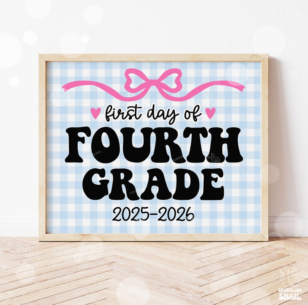 First Day of Fourth Grade Sign Printable Back to School Sign First Day ...