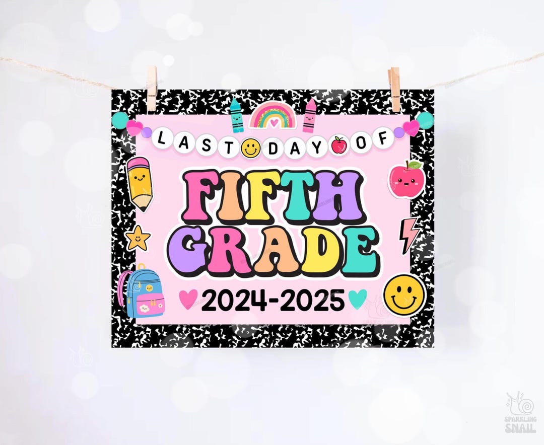 Last Day of Fifth Grade Sign Printable Last Day of School Signs Instant ...
