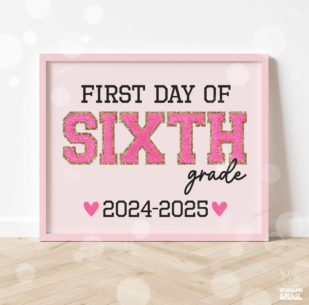 First Day of Sixth Grade Sign Printable Back to School Sign First Day ...