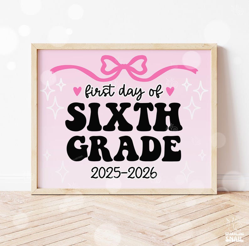 First Day of Sixth Grade Sign Printable Back to School Sign First Day ...