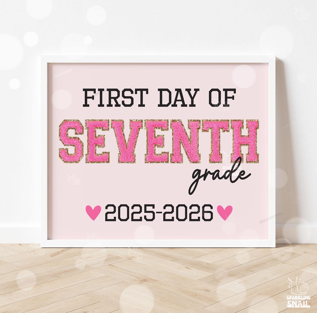 First Day of Seventh Grade Sign Printable Back to School Sign First Day ...