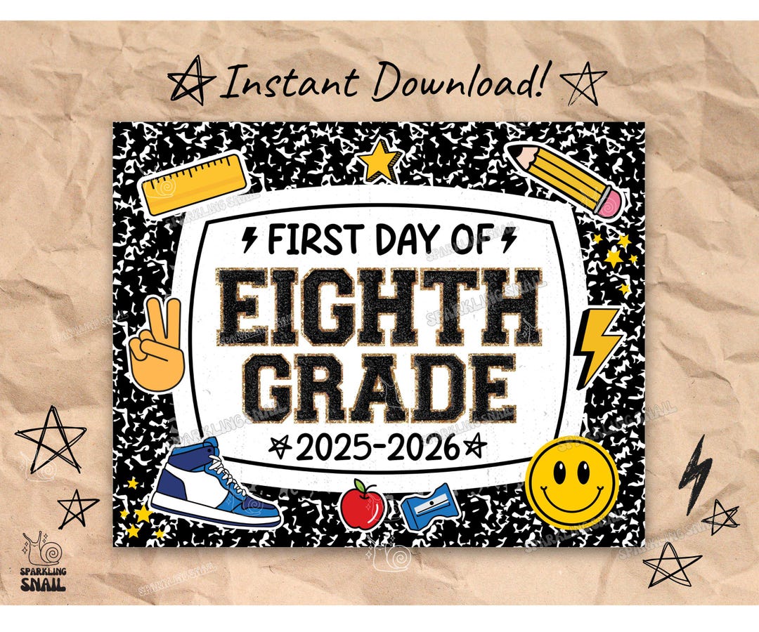 First Day of Eighth Grade Sign Printable Back to School Sign First Day ...