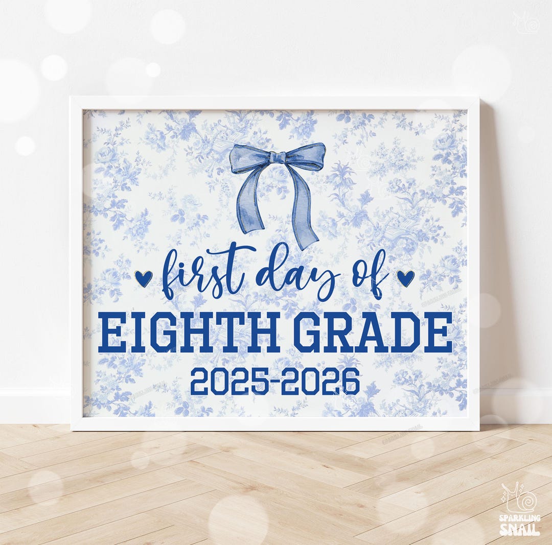 First Day of Eighth Grade Sign Printable Back to School Sign First Day ...
