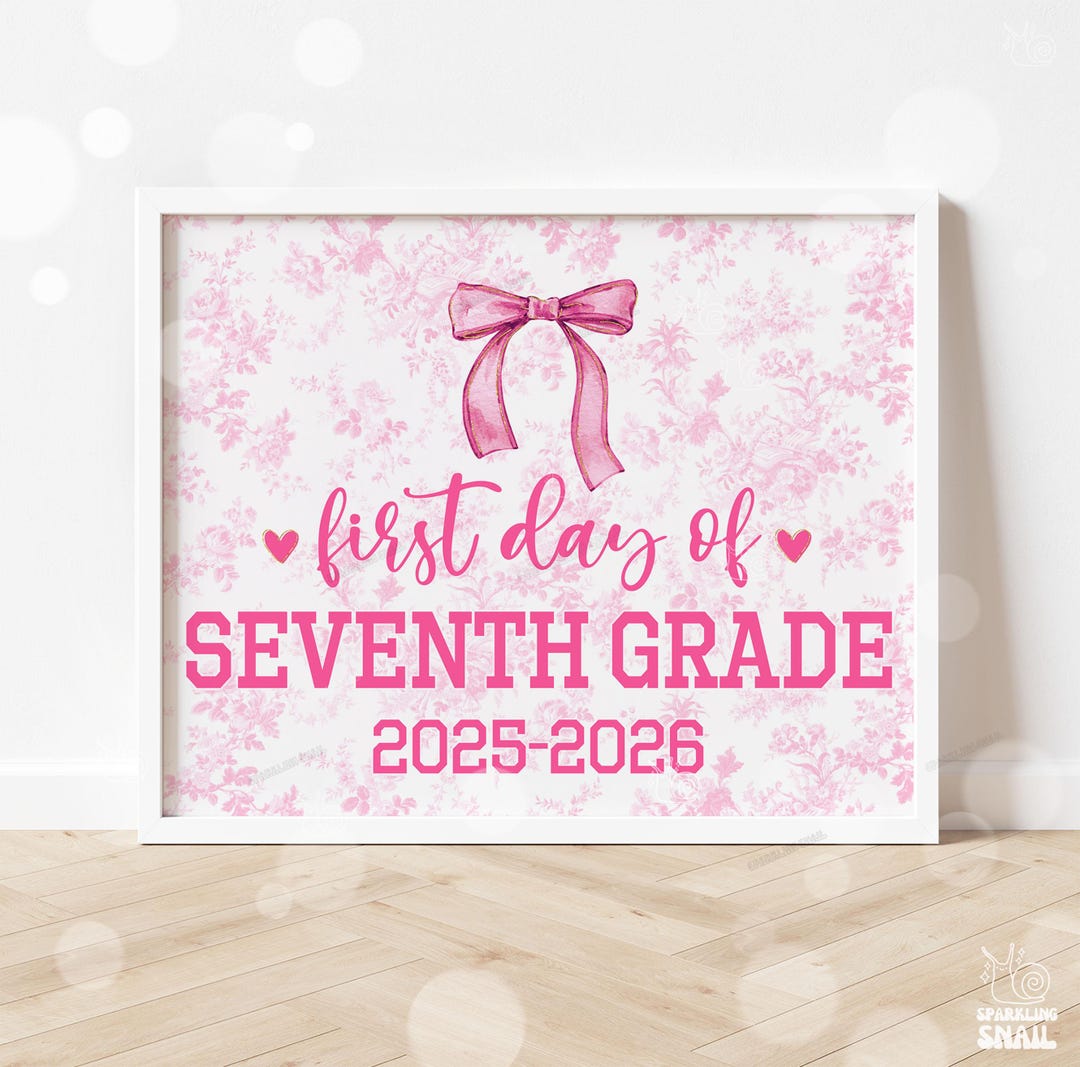 First Day of Seventh Grade Sign Printable Back to School Sign First Day ...