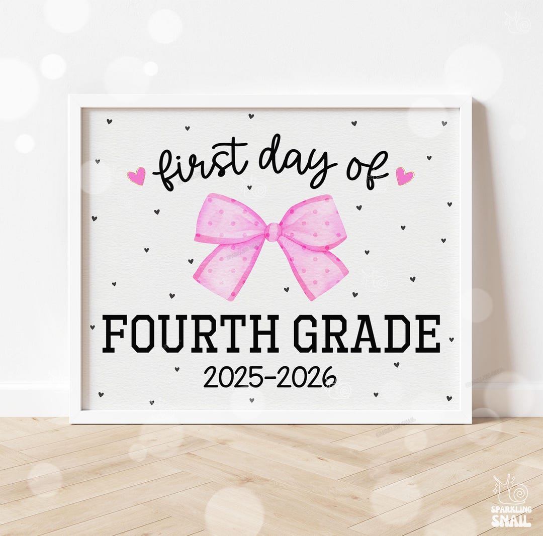 First Day of Fourth Grade Sign Printable Back to School Sign First Day ...