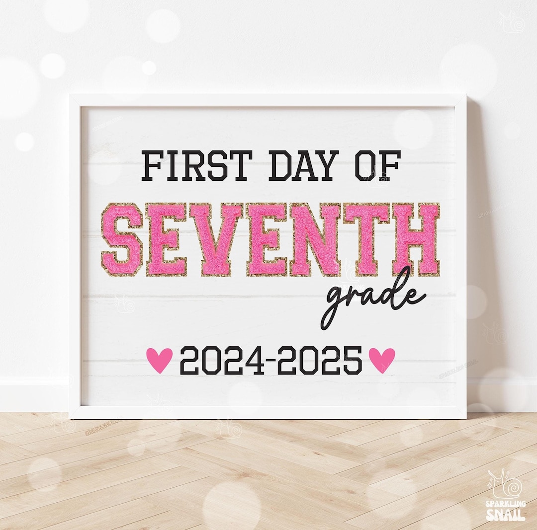 First Day of Seventh Grade Sign Printable Back to School Sign First Day ...