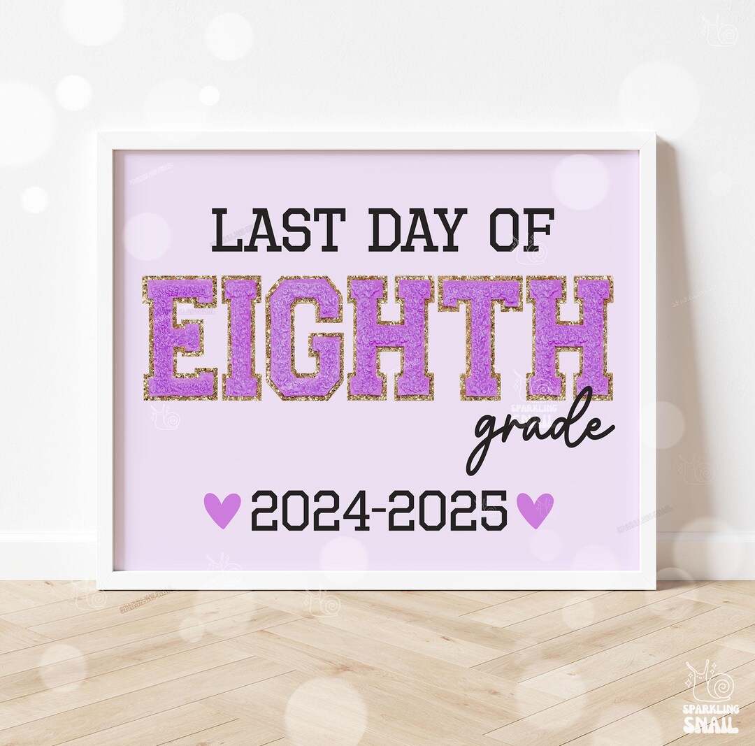 Last Day of Eighth Grade Sign Printable Last Day of School Sign Instant ...