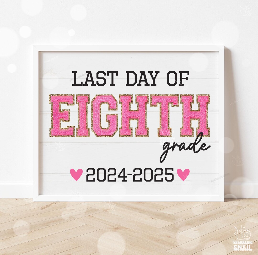 Last Day of Eighth Grade Sign Printable Last Day of School Sign Instant ...