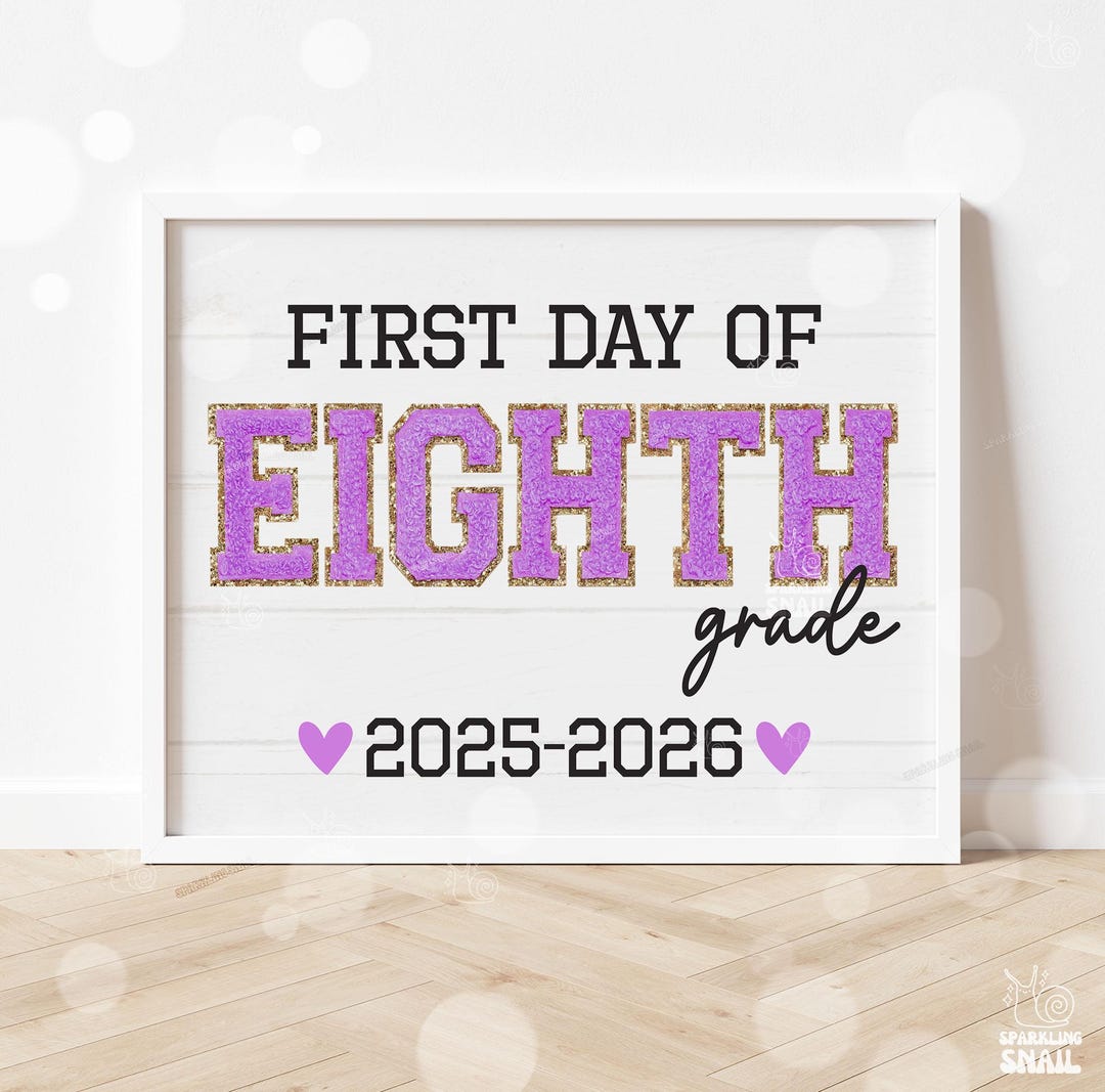 First Day of Eighth Grade Sign Printable Back to School Sign First Day ...