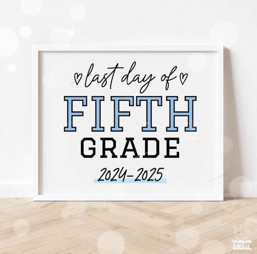 Last Day of Fifth Grade Sign Printable Last Day of School Signs Instant ...