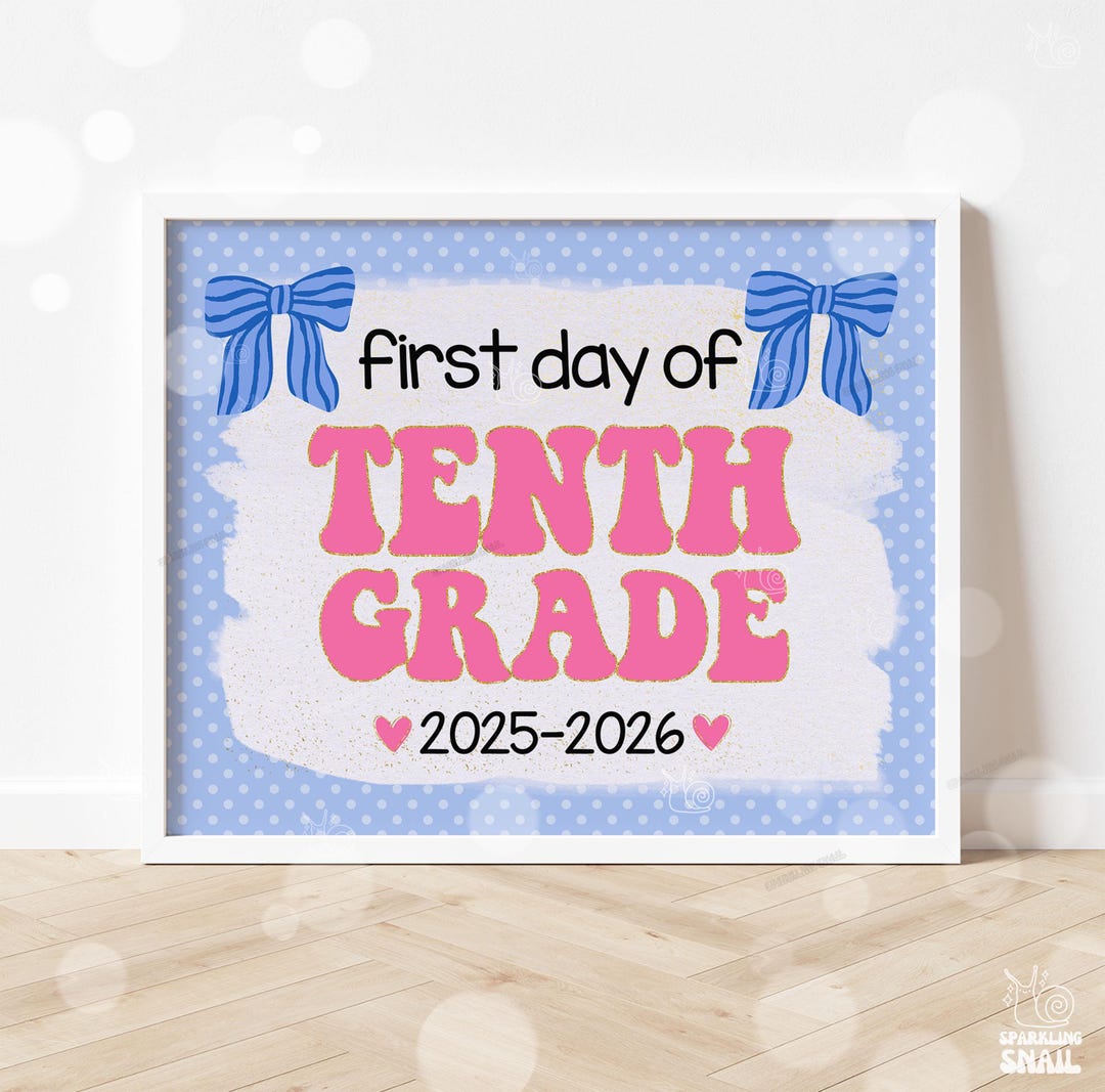 First Day of 10th Grade Sign Printable Back to School Sign First Day of ...