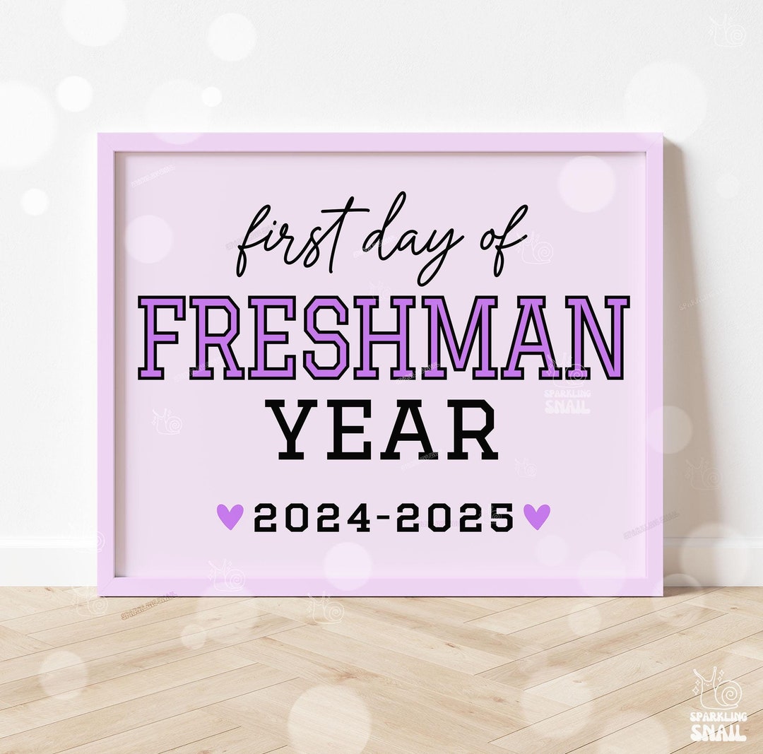 First Day of Freshman Year Sign Printable Back to School Sign First Day ...