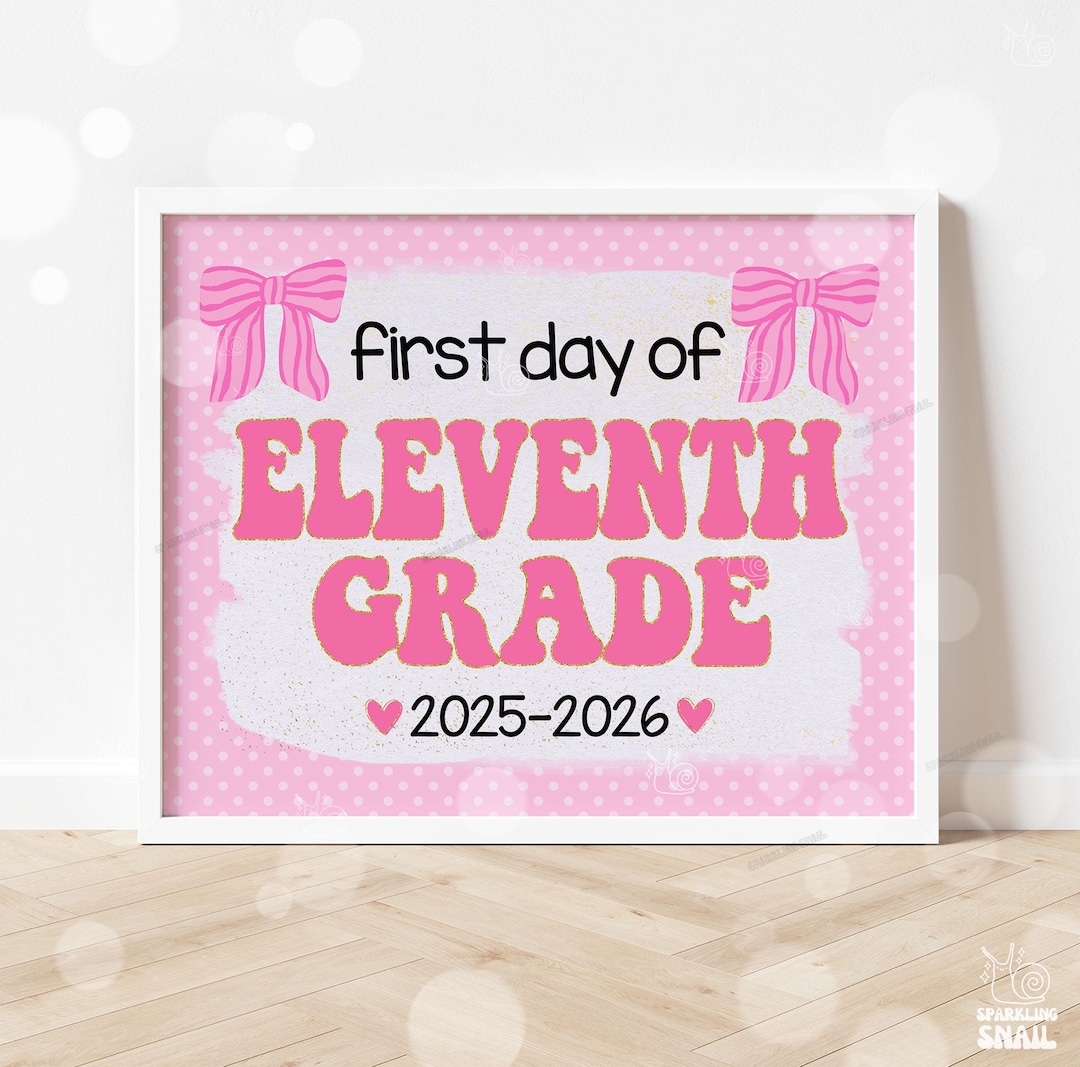 First Day of 11th Grade Sign Printable Back to School Sign First Day of ...