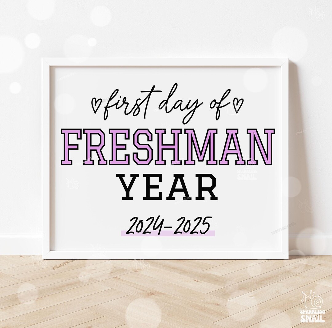 First Day of Freshman Year Sign Printable Back to School Sign First Day ...