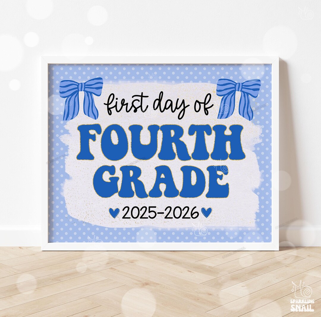 First Day of Fourth Grade Sign Printable Back to School Sign First Day ...