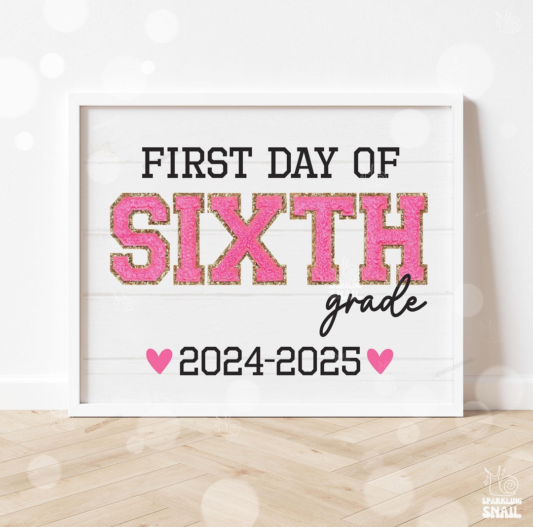First Day of Sixth Grade Sign Printable Back to School Sign First Day ...