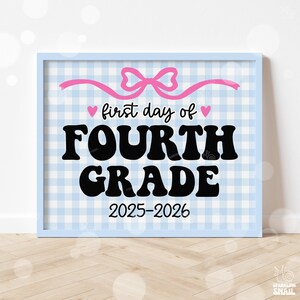 First Day of Fourth Grade Sign Printable Back to School Sign First Day ...