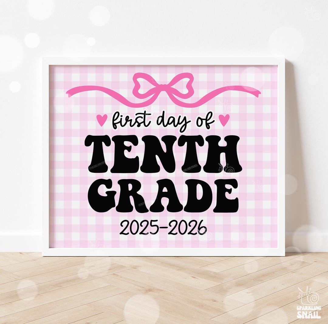First Day of 10th Grade Sign Printable Back to School Sign First Day of ...