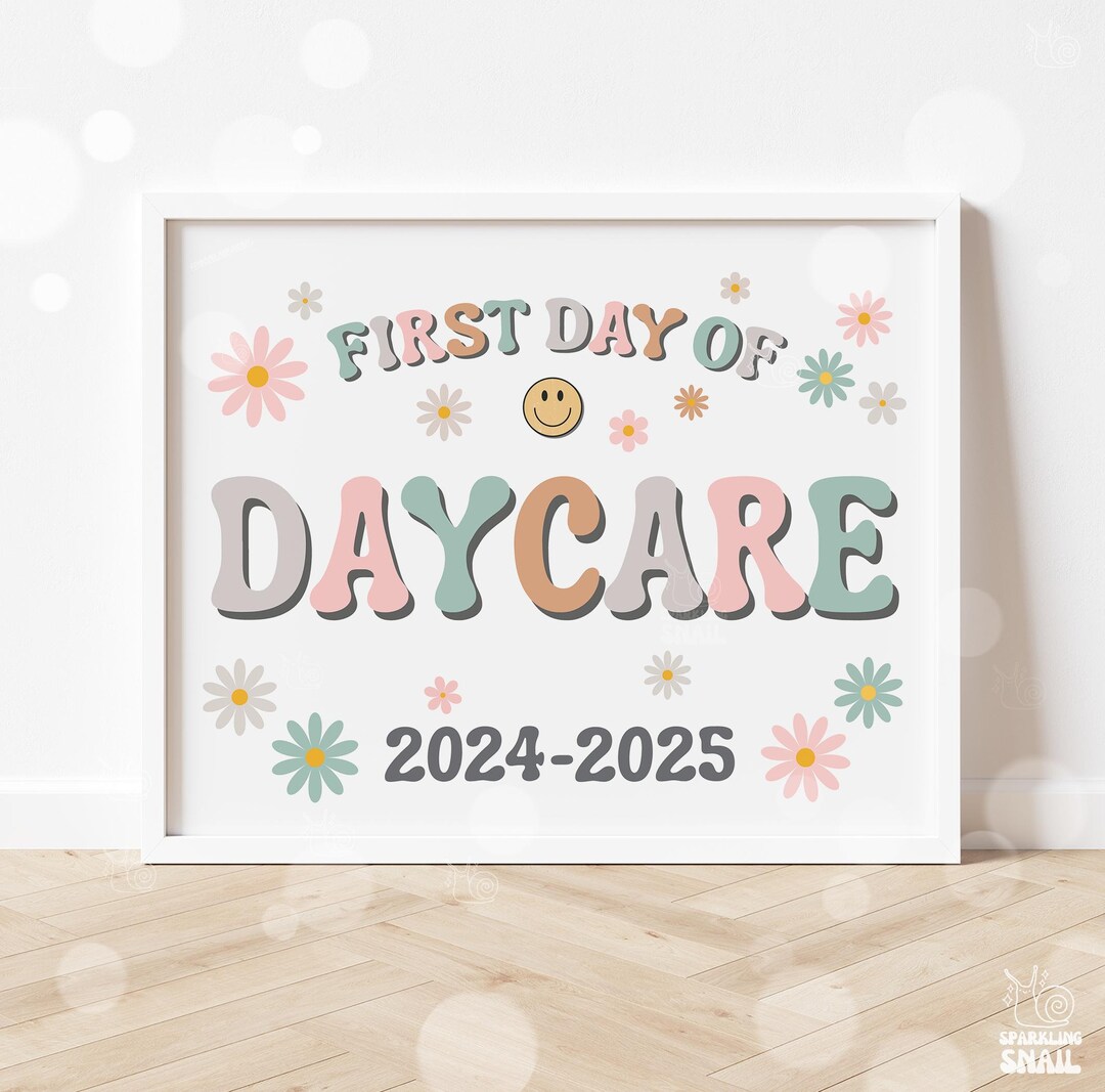 First Day of Daycare Sign Printable Back to School Sign First Day of ...