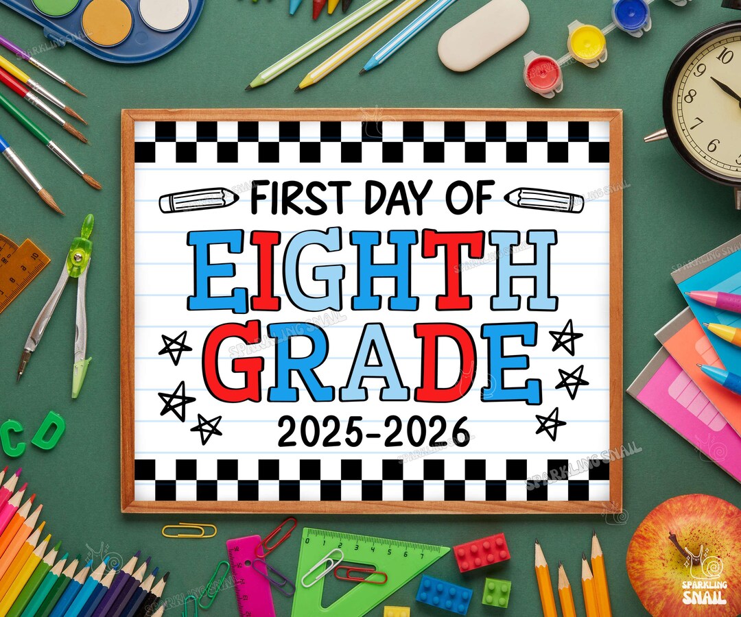 First Day of Eighth Grade Sign Printable Back to School Sign First Day ...
