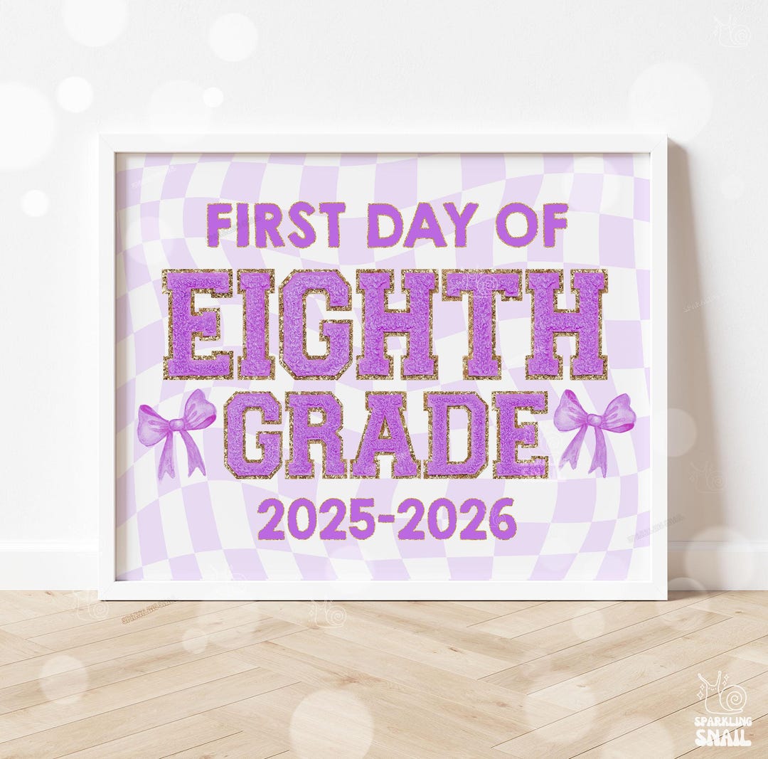 First Day of Eighth Grade Sign Printable Back to School Sign First Day ...