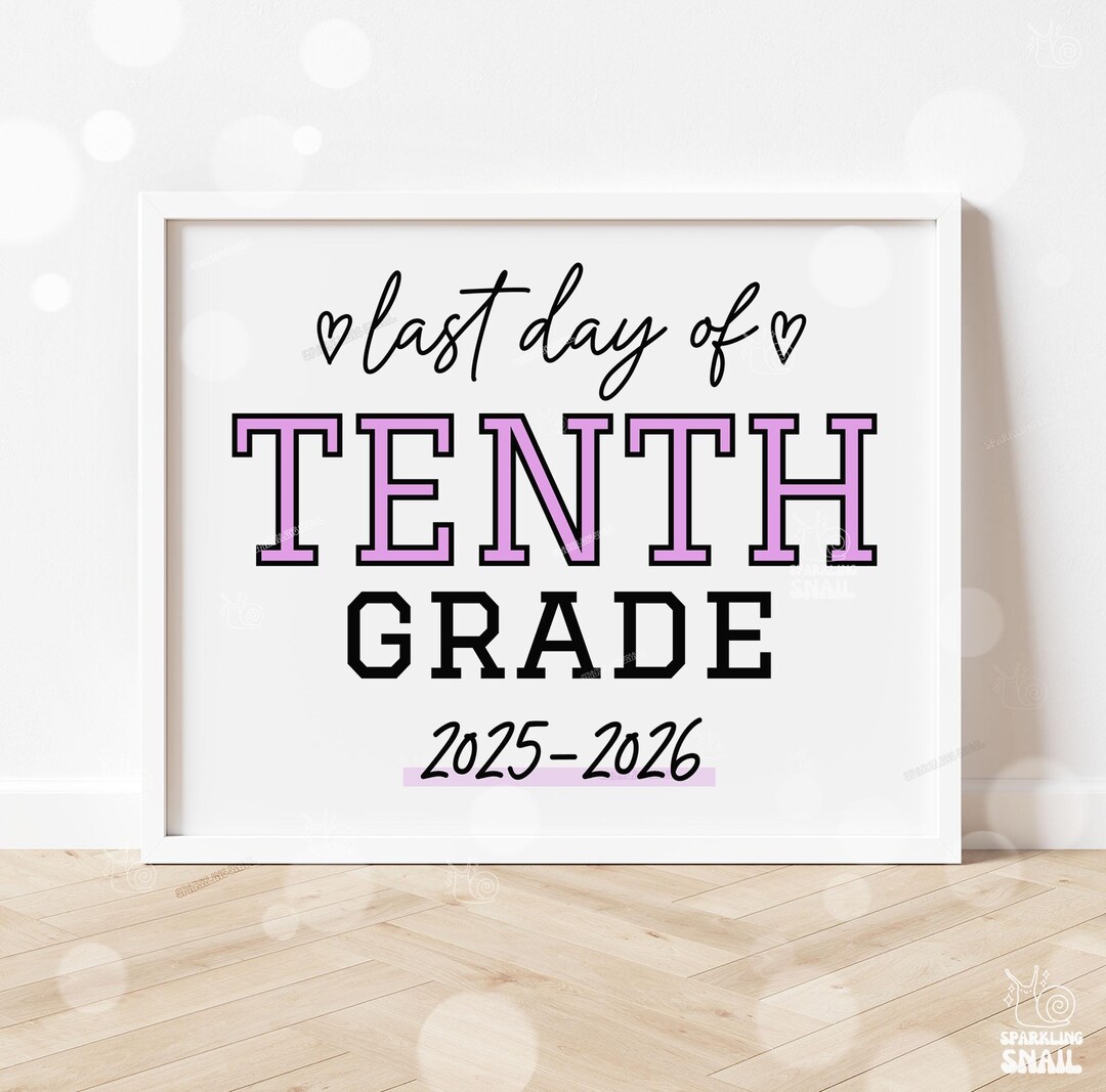 Last Day of Tenth Grade Sign Printable Last Day of School Sign Instant ...