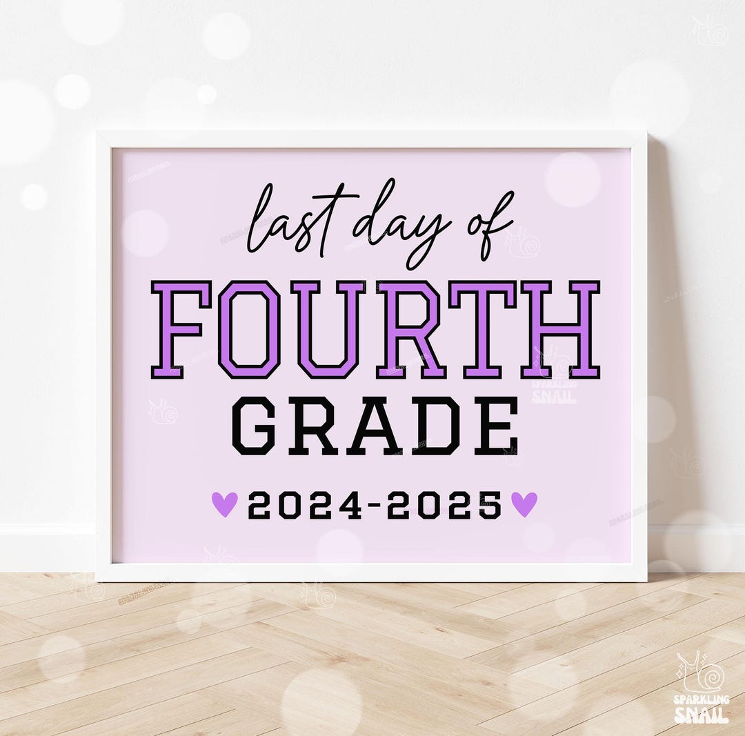 Last Day of Fourth Grade Sign Printable Last Day of School Sign Instant ...