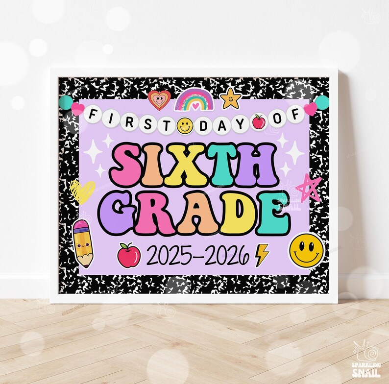 First Day of Sixth Grade Sign Printable Back to School Sign First Day ...