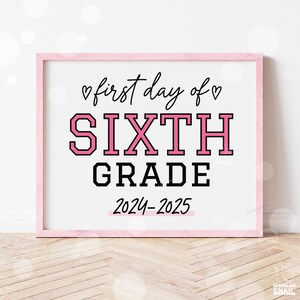 First Day of Sixth Grade Sign Printable Back to School Sign First Day ...