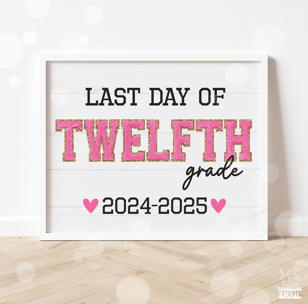 Last Day of 12th Grade Sign Printable Last Day of School Signs Instant ...