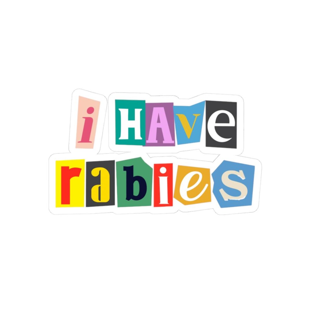 I Have Rabies Stickers - Fun Playful Design for Personalizing, Gifts ...