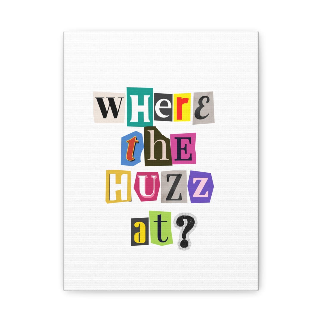 Where the Huzz at Canvas, Fun Home Decor, Perfect Gift for Friends ...