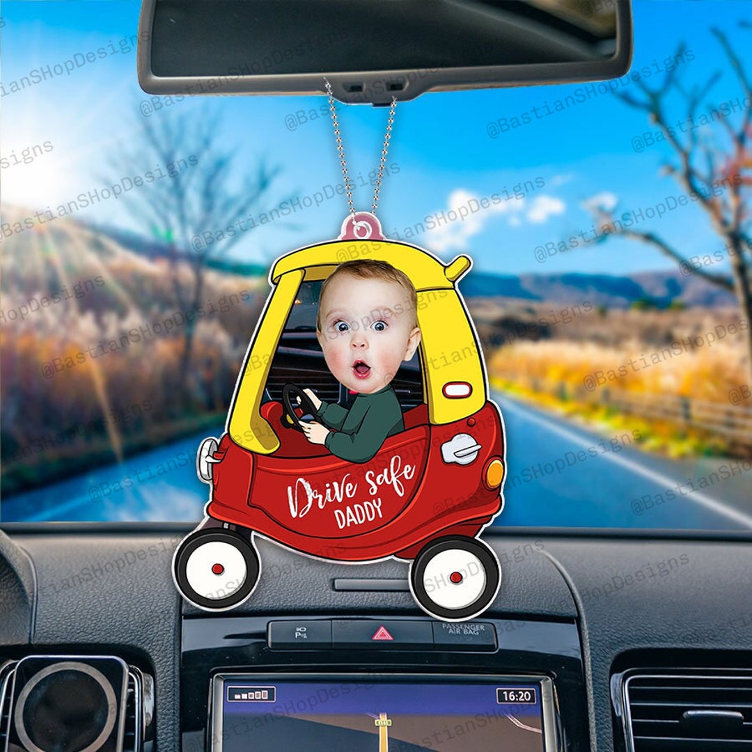 Personalized Baby Car Photo Ornament, Drive Safe Daddy Car Hanger, Kid ...