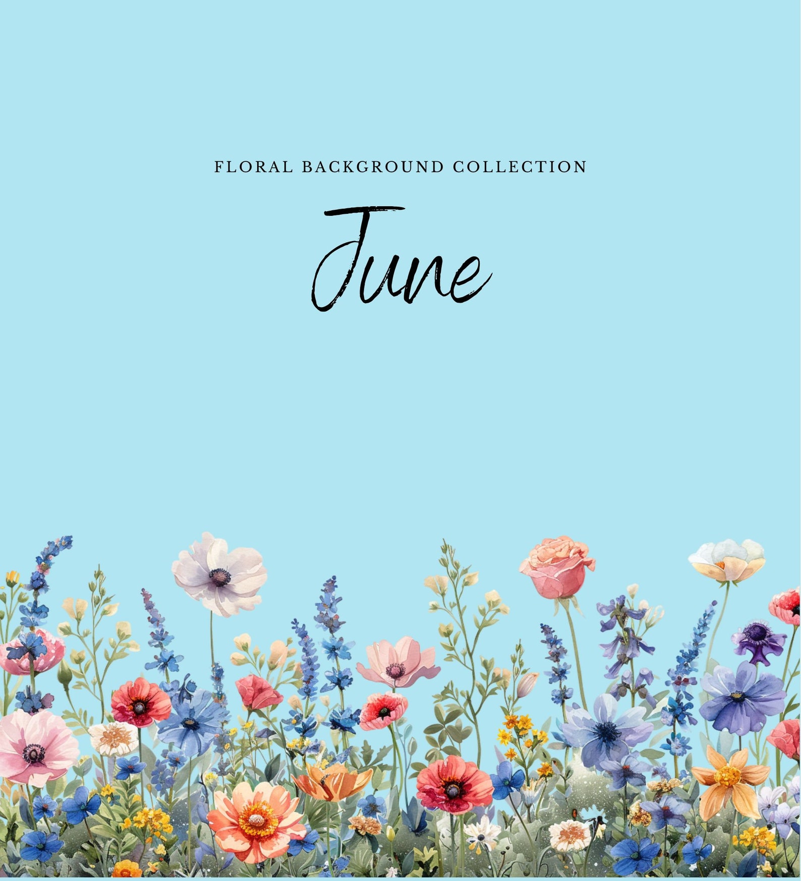 Watercolor June Flowers Clipart | Floral Background Collection - 10 ...