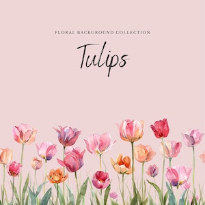 Watercolor Tulip Flowers Clipart | Floral Background Collection - 10 ...