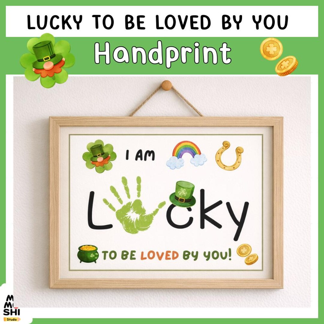 Lucky to Be Loved by You Handprint Art | St. Patrick's Day Craft ...