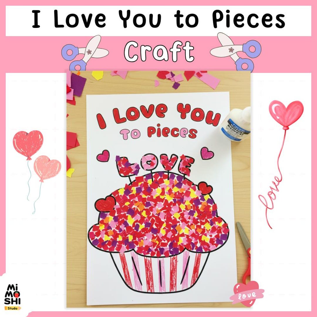 I Love You to Pieces Craft | Valentine’s Day Cut and Paste Activity ...