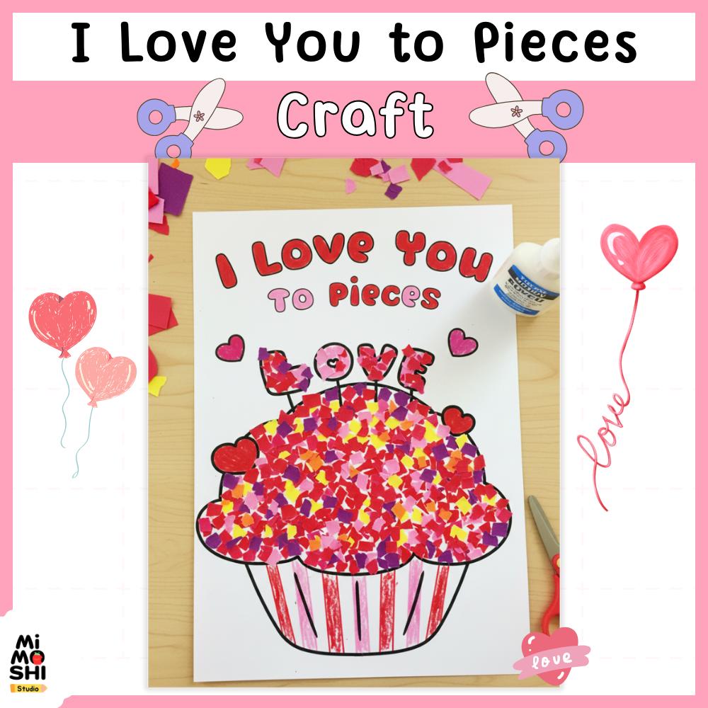 I Love You to Pieces Craft | Valentine’s Day Cut and Paste Activity ...