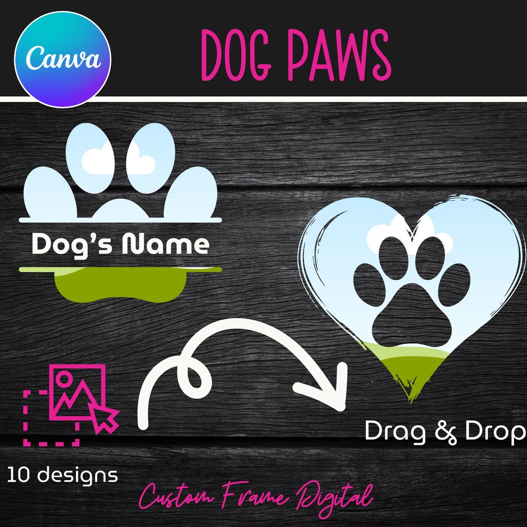 Create Your Own Dog Paw on CANVA With Easy Drag and Drop Editable Canva ...
