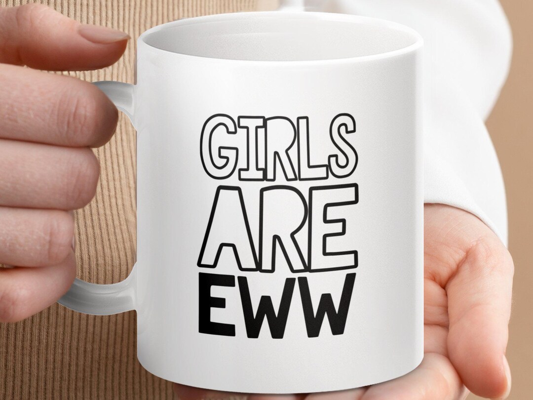Funny 'girls Are Eww' Coffee Mug: Humorous Black and White Design - Etsy