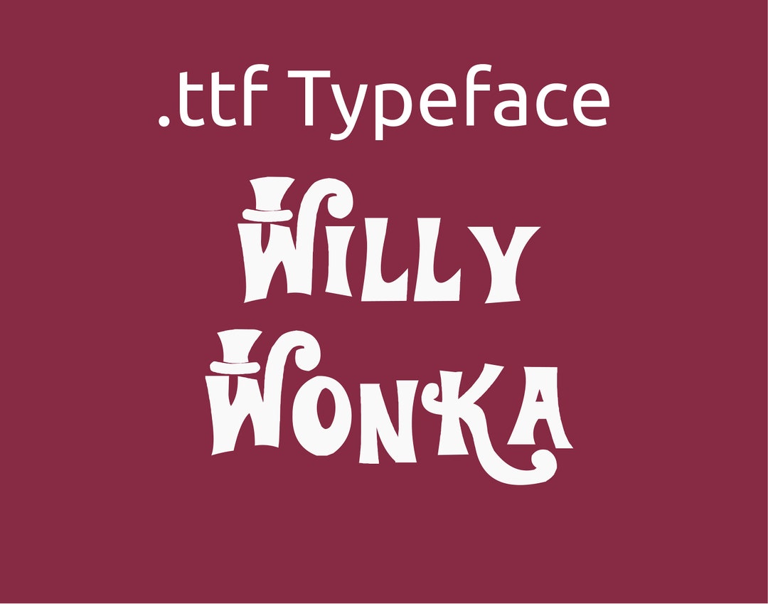 Willy Wonka Font Compatible With Adobe, MS Word, Cricut Digital ...
