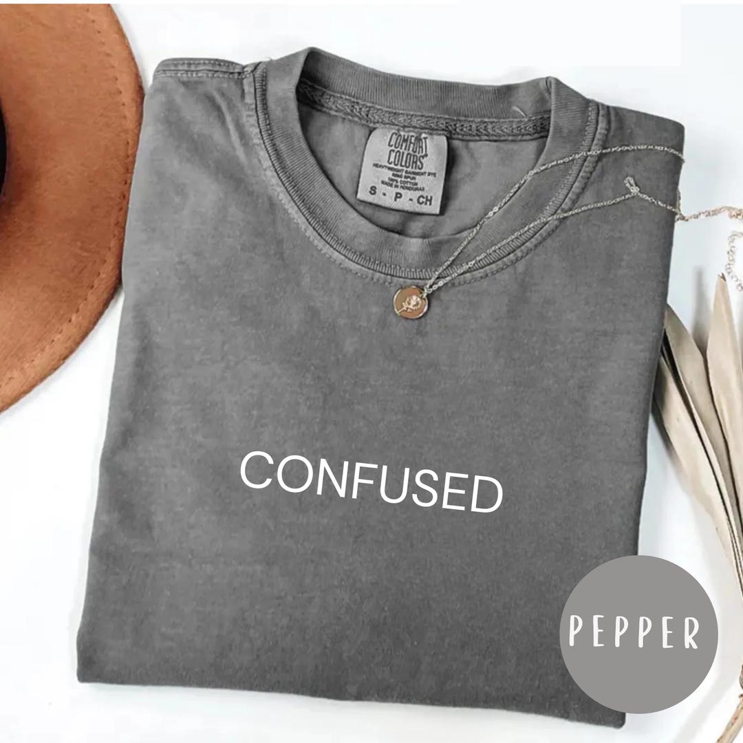 Confused Text Funny Confused T-shirt | Humorous Graphic Tee, Holiday ...