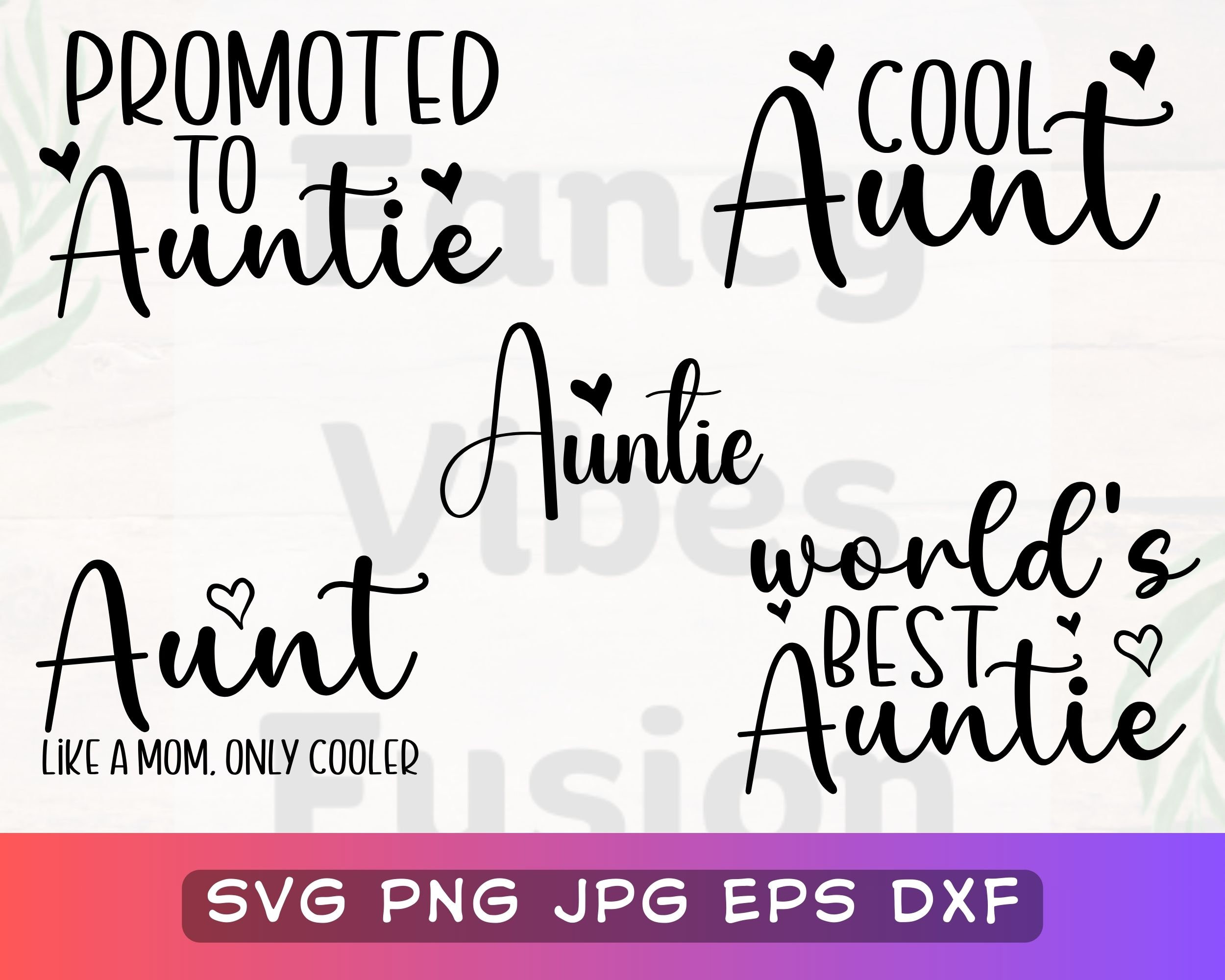 Auntie Svg Bundle, Aunt Svg, Aunt Life Svg, Best Auntie Ever Svg ...